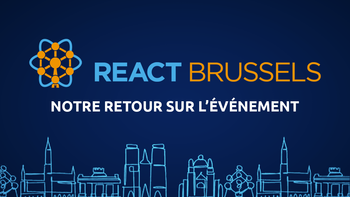 Ce que nous retenons de React Brussels 2023 | Les-Tilleuls.coop