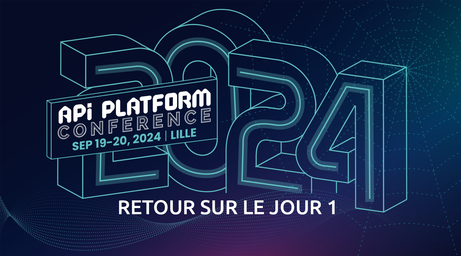 Retour sur l'API Platform Conference 2024 - jour 1 | Les-Tilleuls.coop